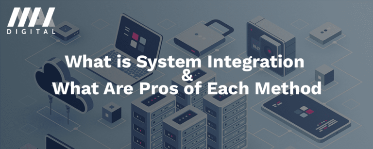 What is System Integration and What Are Pros of Each Method